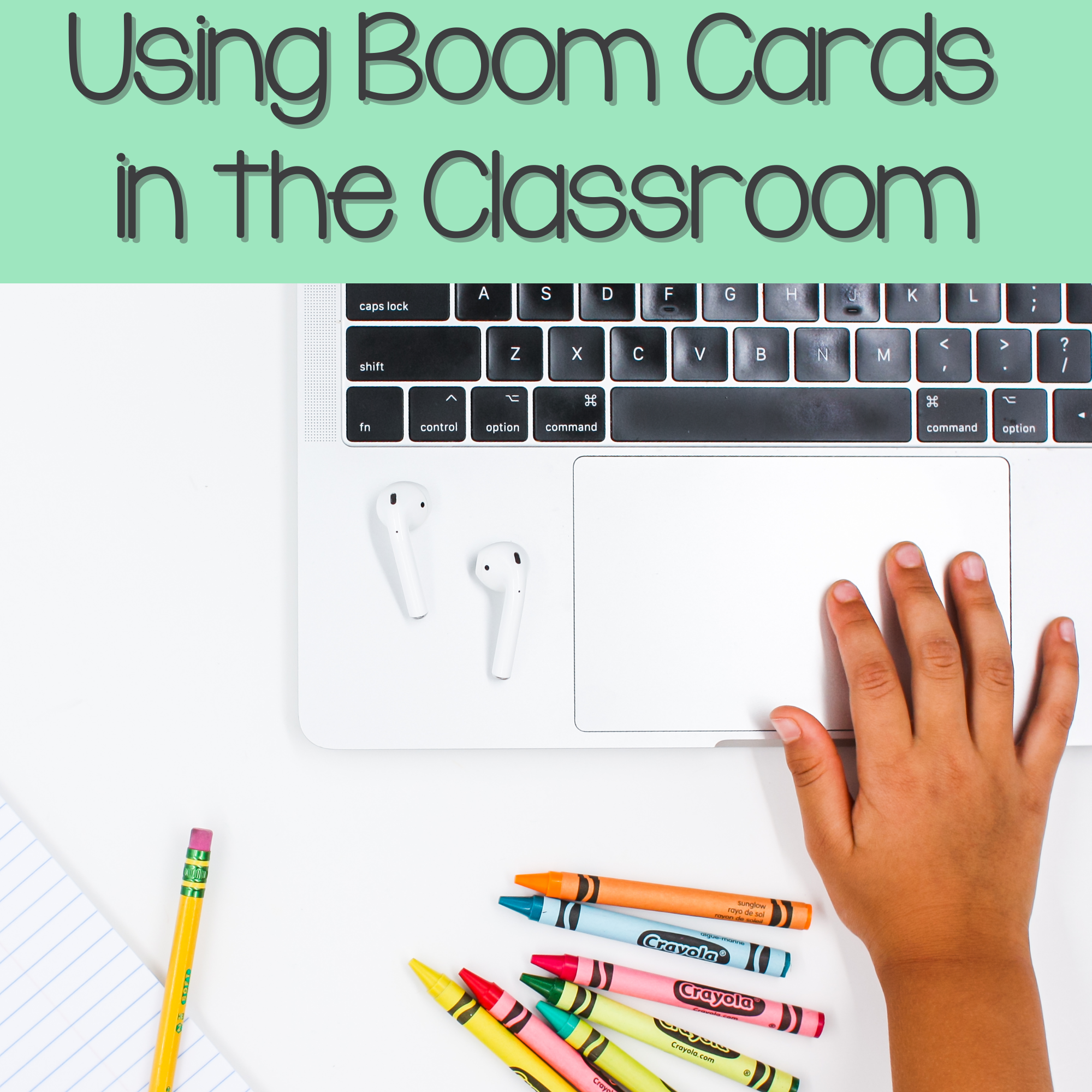 How To Use Boom Cards In Your Classroom: 5 Easy Tips
